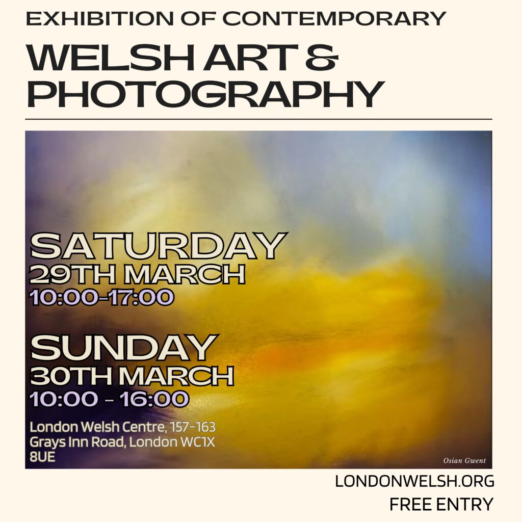 Exhibition of Contemporary Welsh Art and Photography - London Welsh Centre